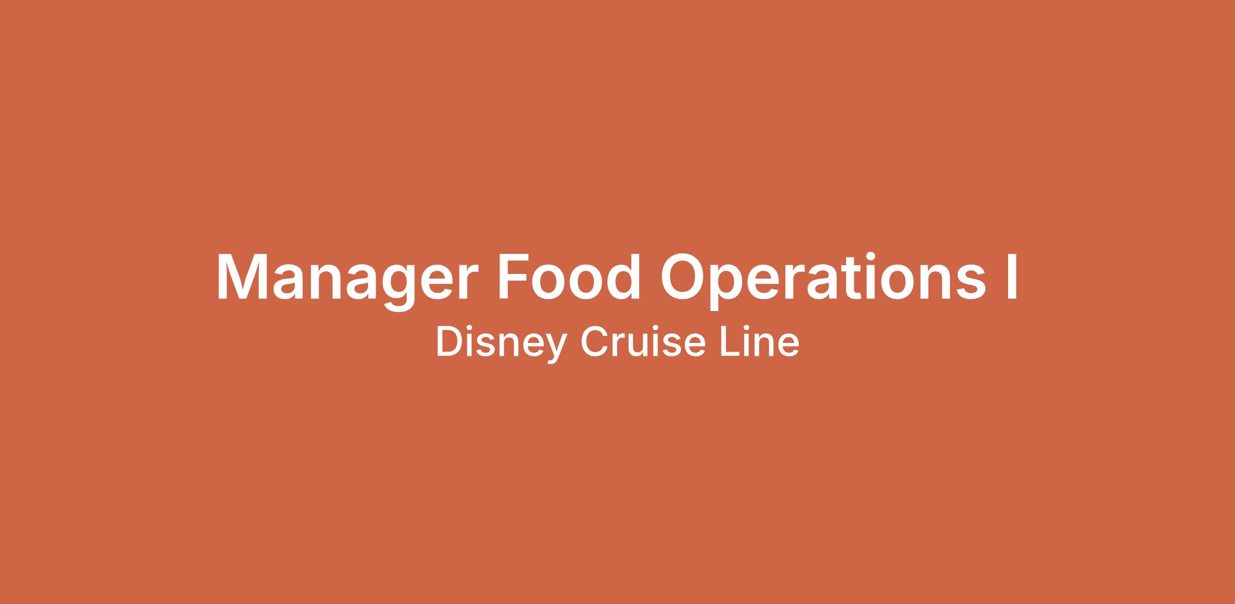 Manager Food Operations I at Disney Cruise Line | My Cruise Jobs