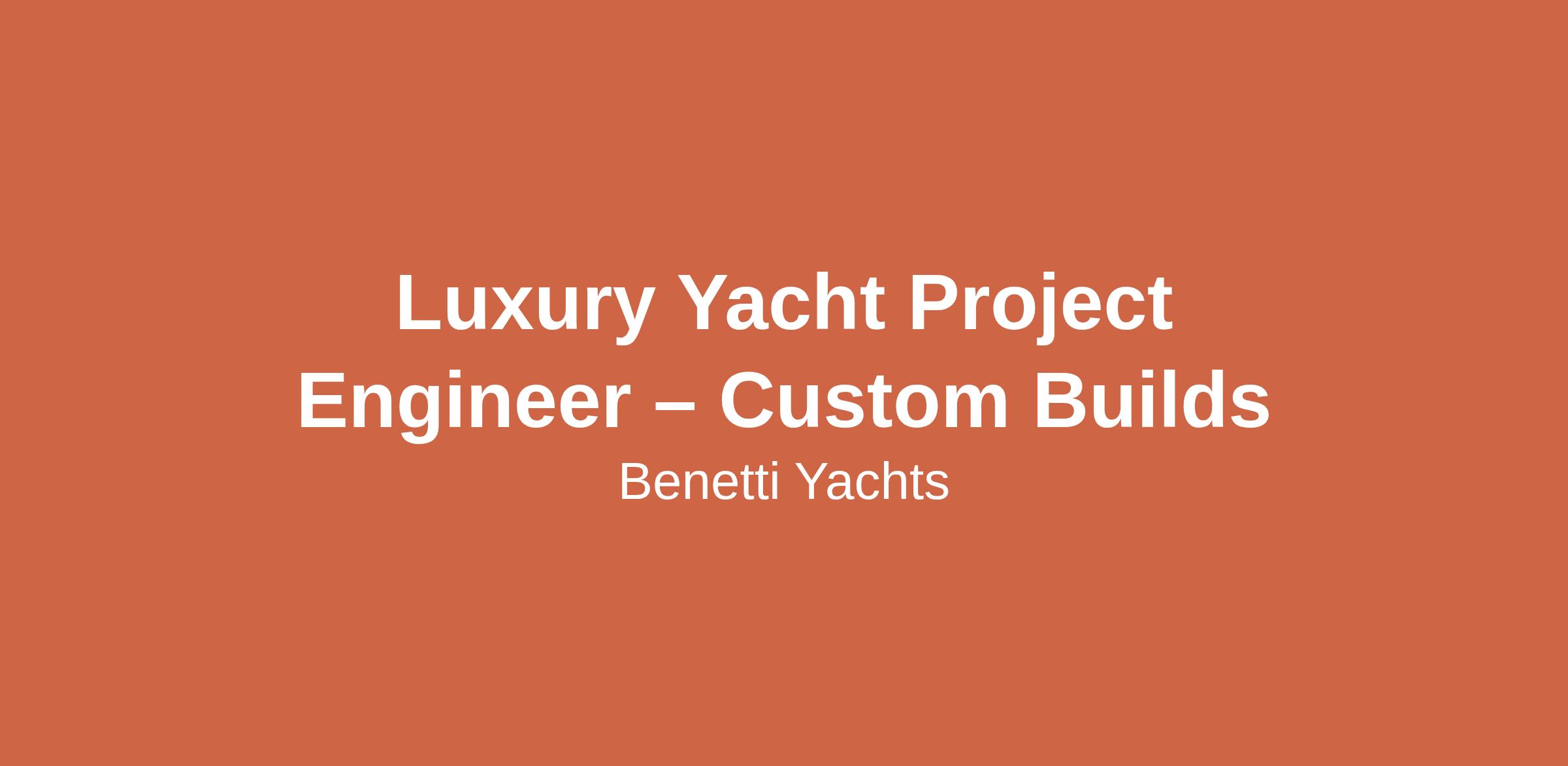 Luxury Yacht Project Engineer – Custom Builds at | My Cruise Jobs