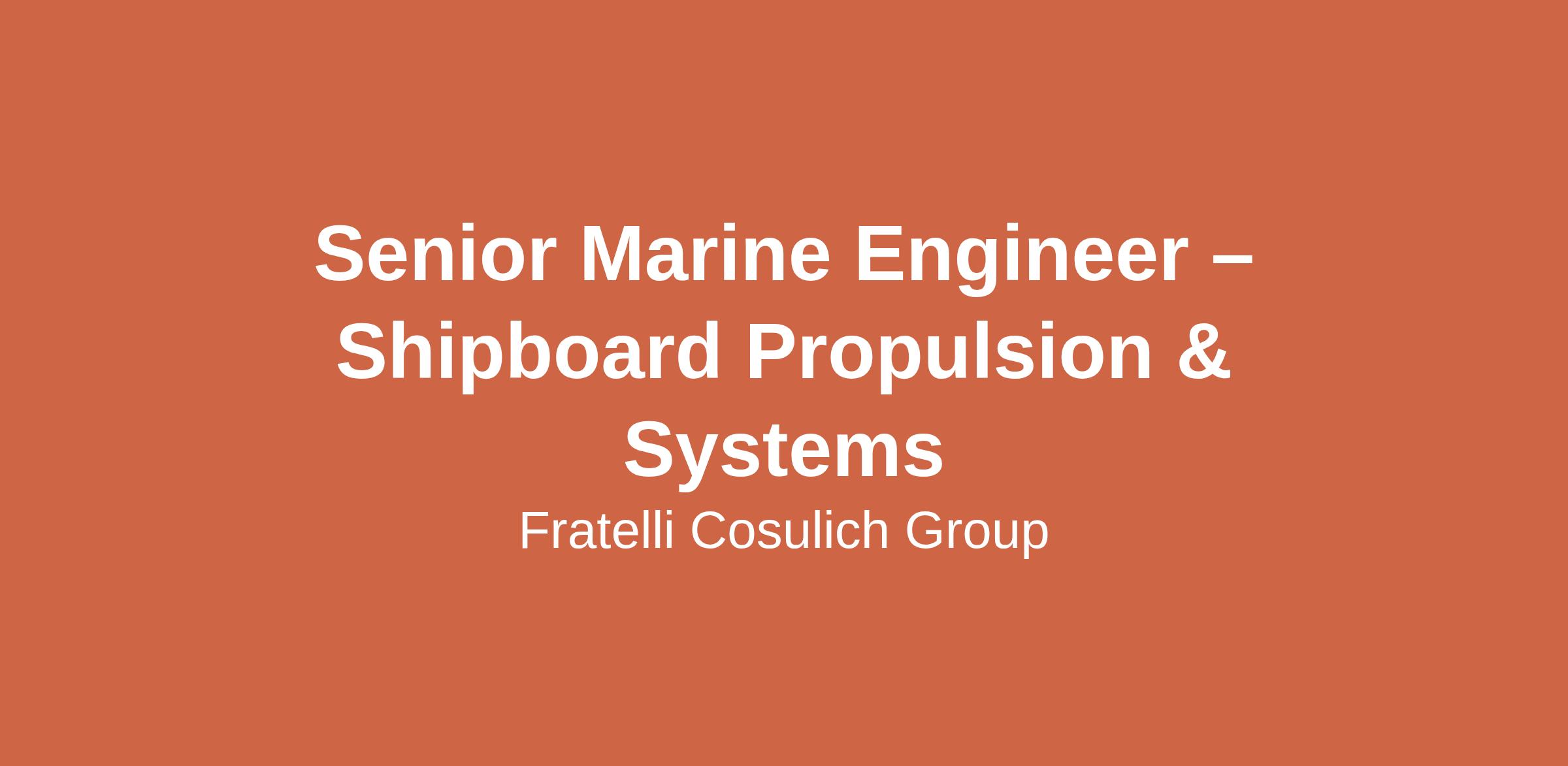 Senior Marine Engineer – Shipboard Propulsion & | My Cruise Jobs