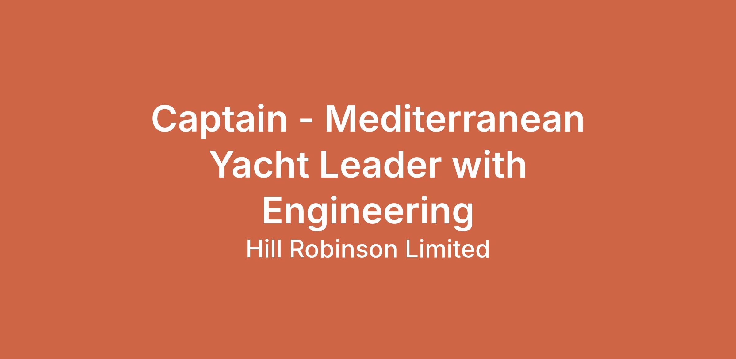 Captain - Mediterranean Yacht Leader with Engineering | My Cruise Jobs